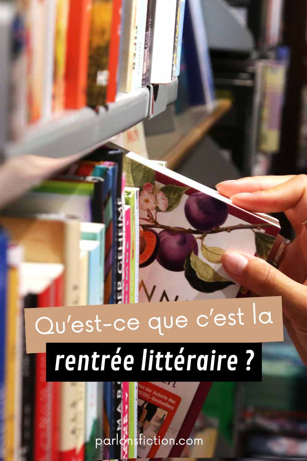 Qu'est ce que c'est, la rentrée littéraire ? | Parlons fiction